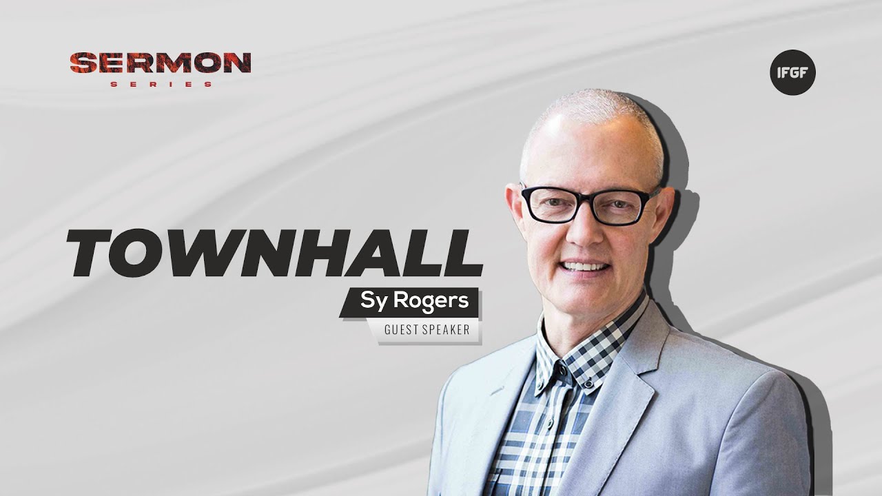 Sermon Series | TOWNHALL | Sy Rogers | 2018 06 04 - YouTube