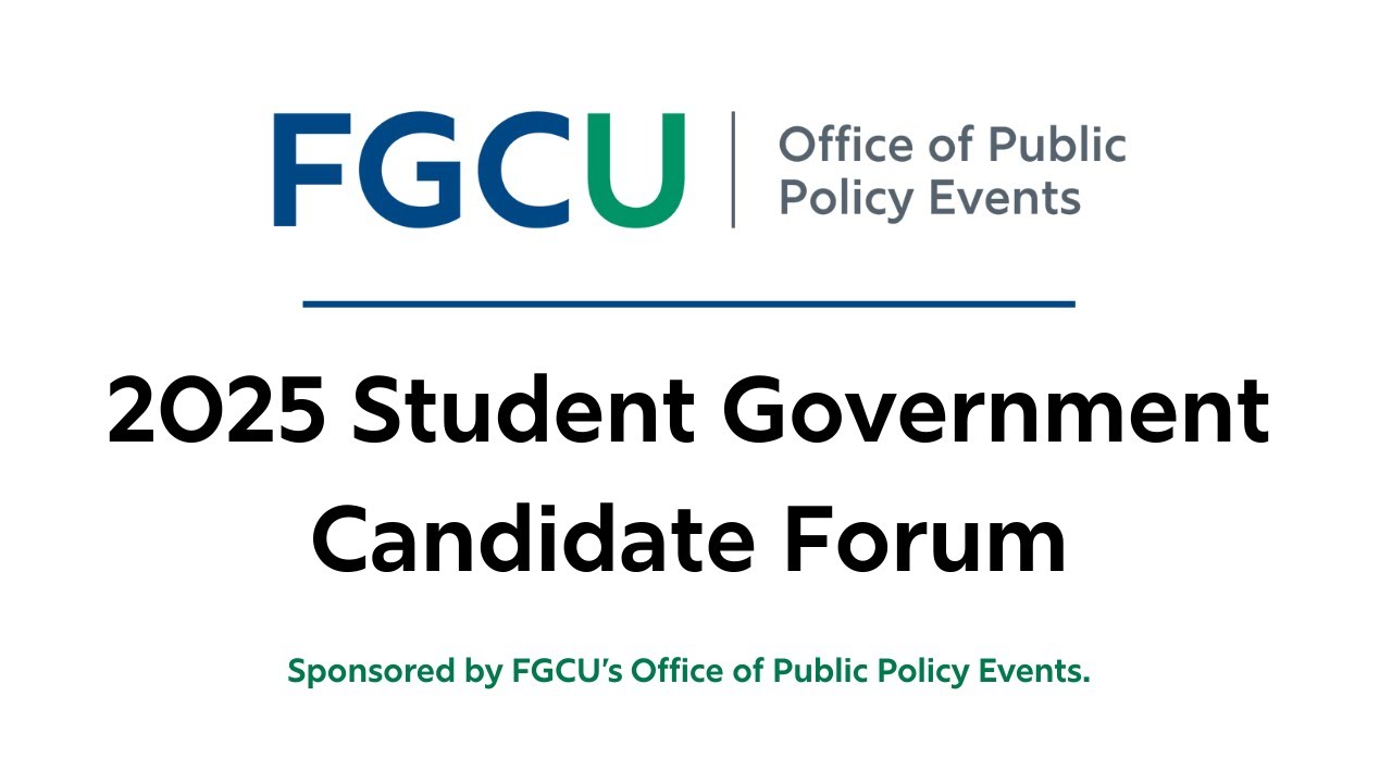 2025. Student Government Candidate Forum sponsored by FGCU’s Office of ...