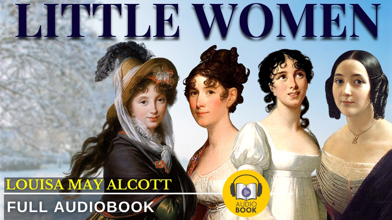 [Full AudioBook] Little Women | 1868 | Louisa May Alcott | Part 2 of 2 ...