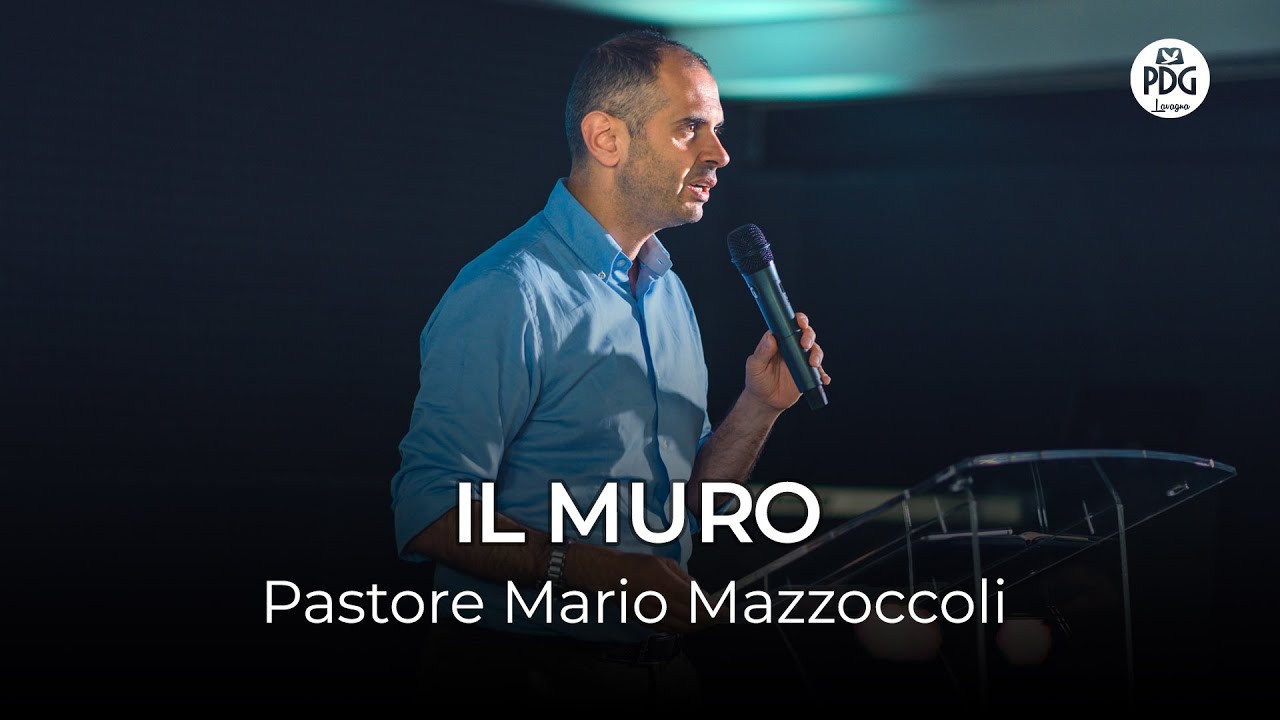 Il Muro - Past. Mario Mazzoccoli - YouTube