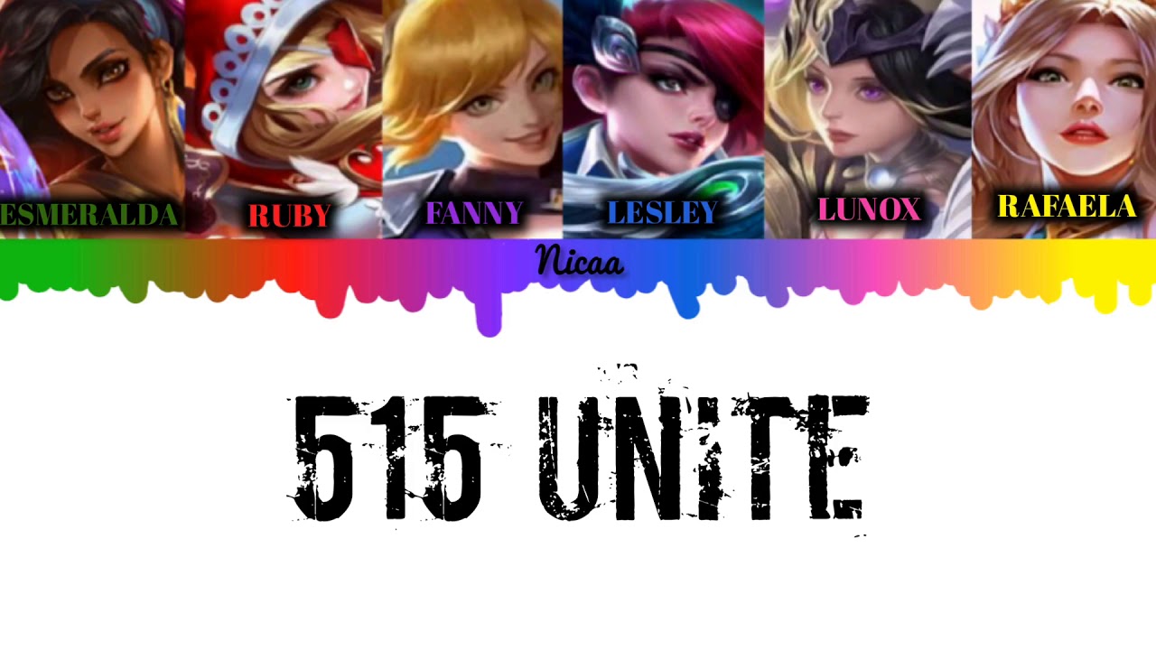 MLBB 515 Unite Theme Song Color Coded Lyrics YouTube MLBB 515 Unite Theme Song Color Coded Lyrics YouTube