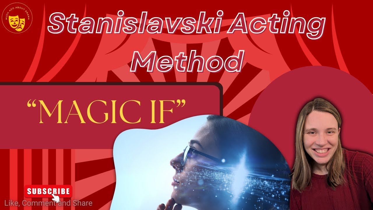 Stanislavski Acting Technique - The "Magic If" | Acting Tips ...