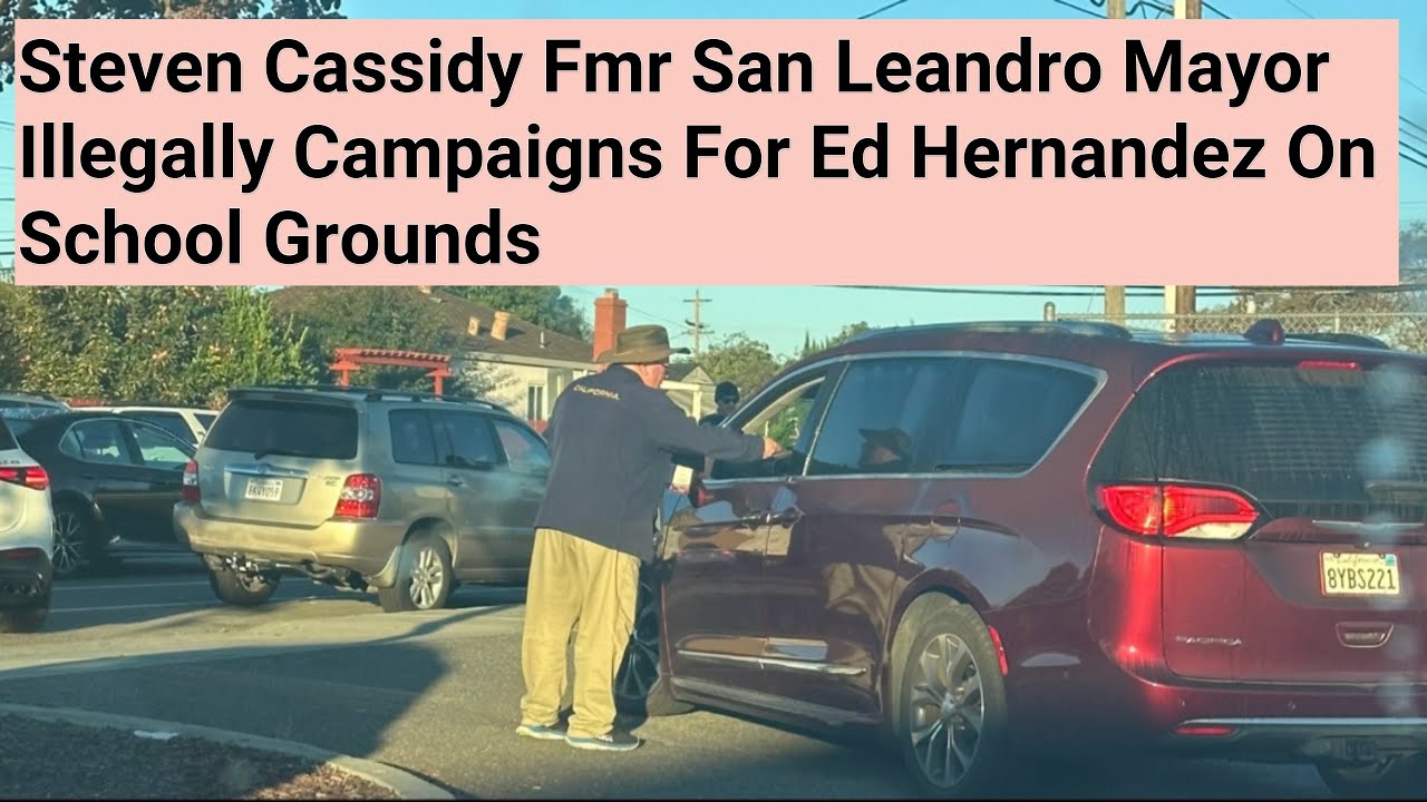 Stephen Cassidy Fmr San Leandro Mayor Illegally Campaigns For Ed ...