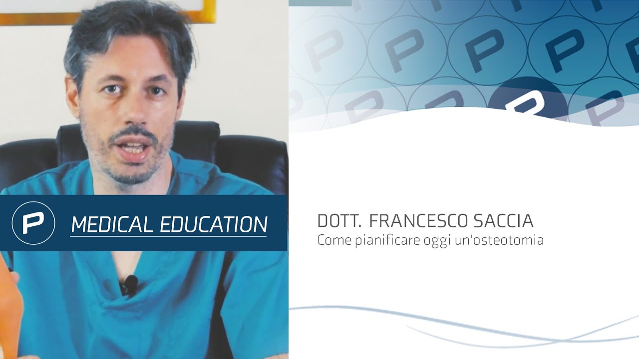 Dott. Francesco Saccia - Come pianificare oggi un'osteotomia - YouTube