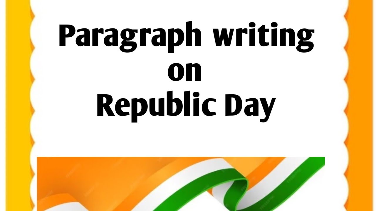 Paragraph on Republic Day #paragraphwriting - YouTube