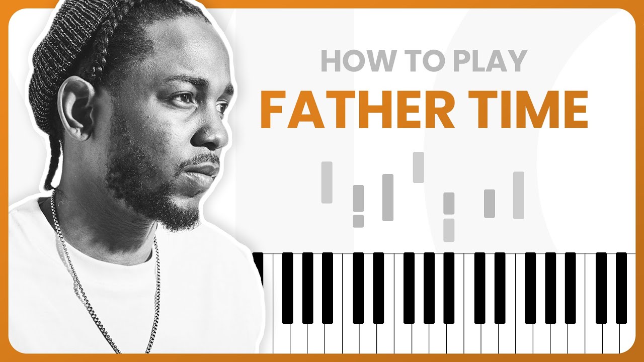Father Time - Kendrick Lamar ft. Sampha - PIANO TUTORIAL (Part 1) - YouTube