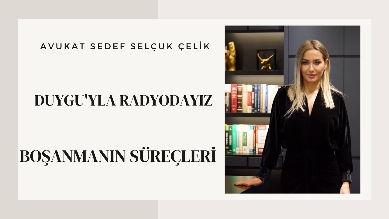 Duygu'yla Radyodayız - Avukat Sedef Selçuk Çelik Hukuk Dilini Anlatıyor ...