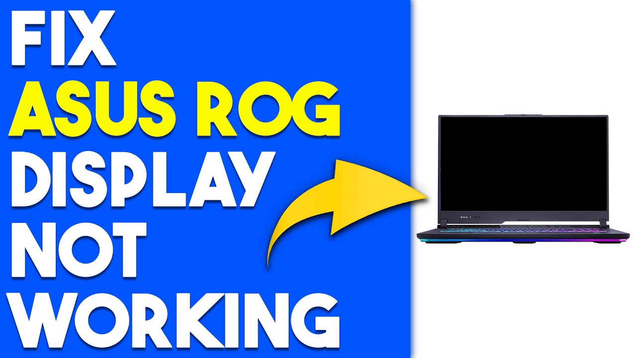 How To Fix Asus ROG Display Not Working (How To Troubleshoot Asus ROG ...