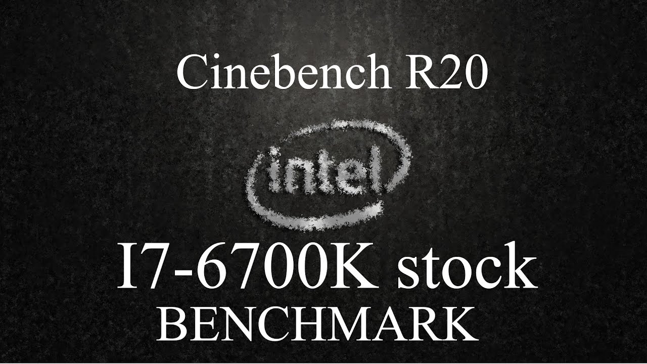 Cinebench r20 - Intel Core i7 6700K(STOCK) 4GHz / benchmark and ...