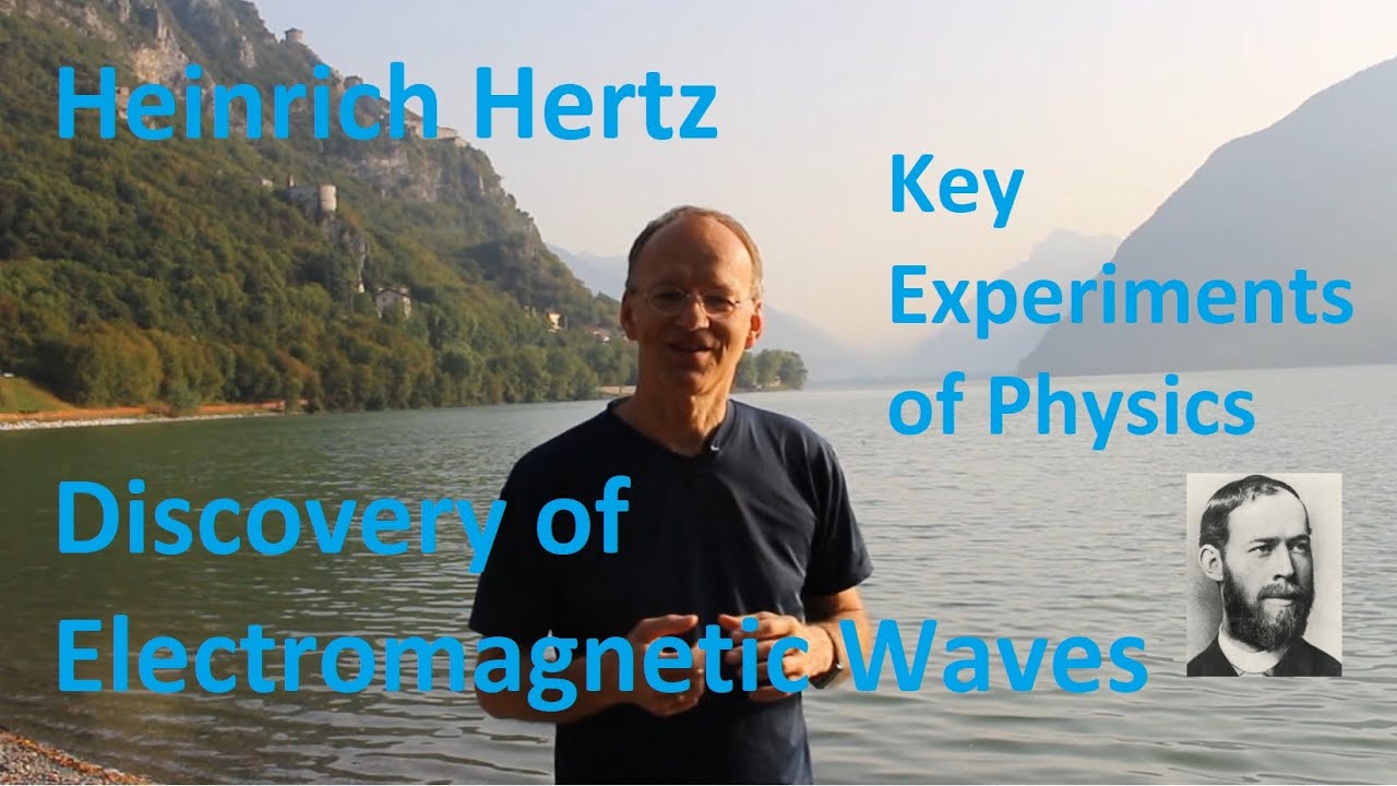 Key Experiments of Physics - Hertz's Discovery of Electromagnetic Waves ...