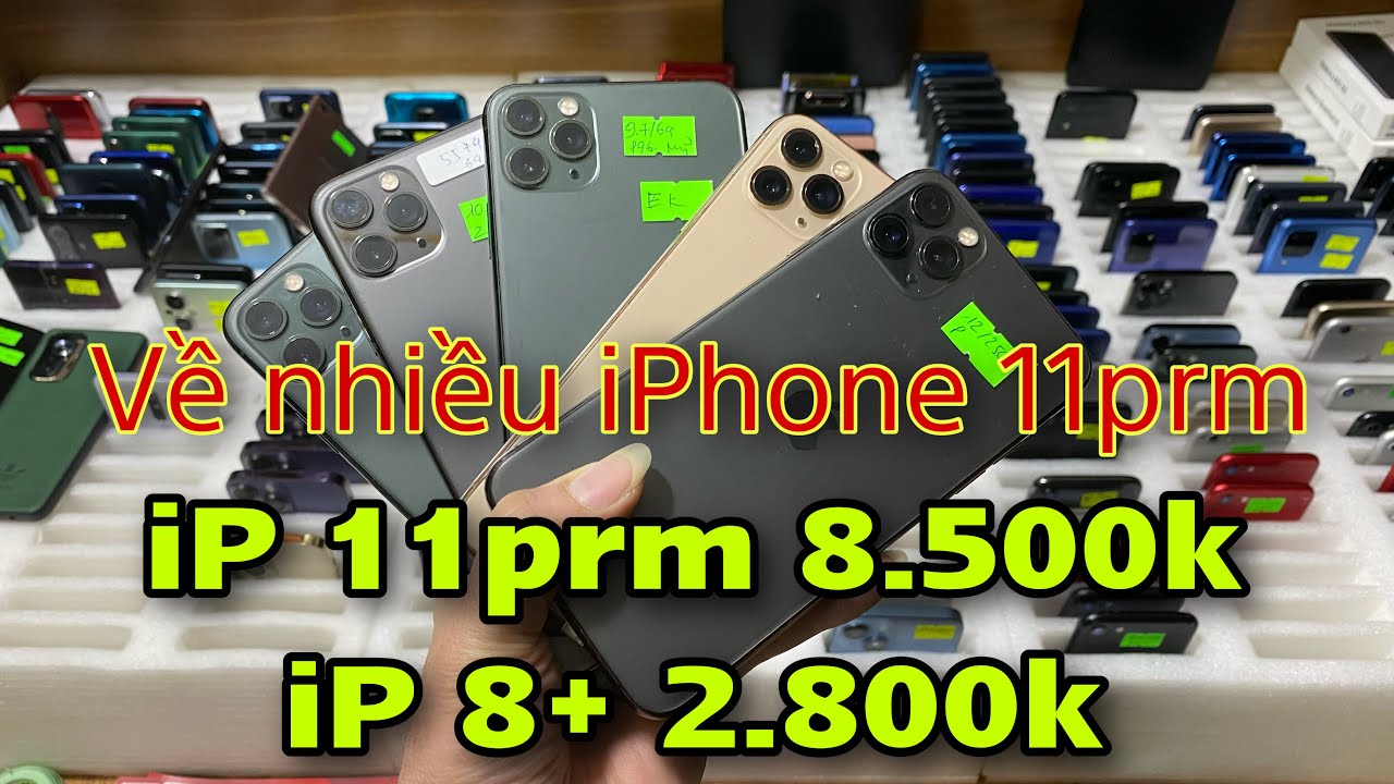 Hàng về nhiều, iP 8+ 2.800k, 14plus, 11prm, 12prm, 14prm toàn hành chất ...