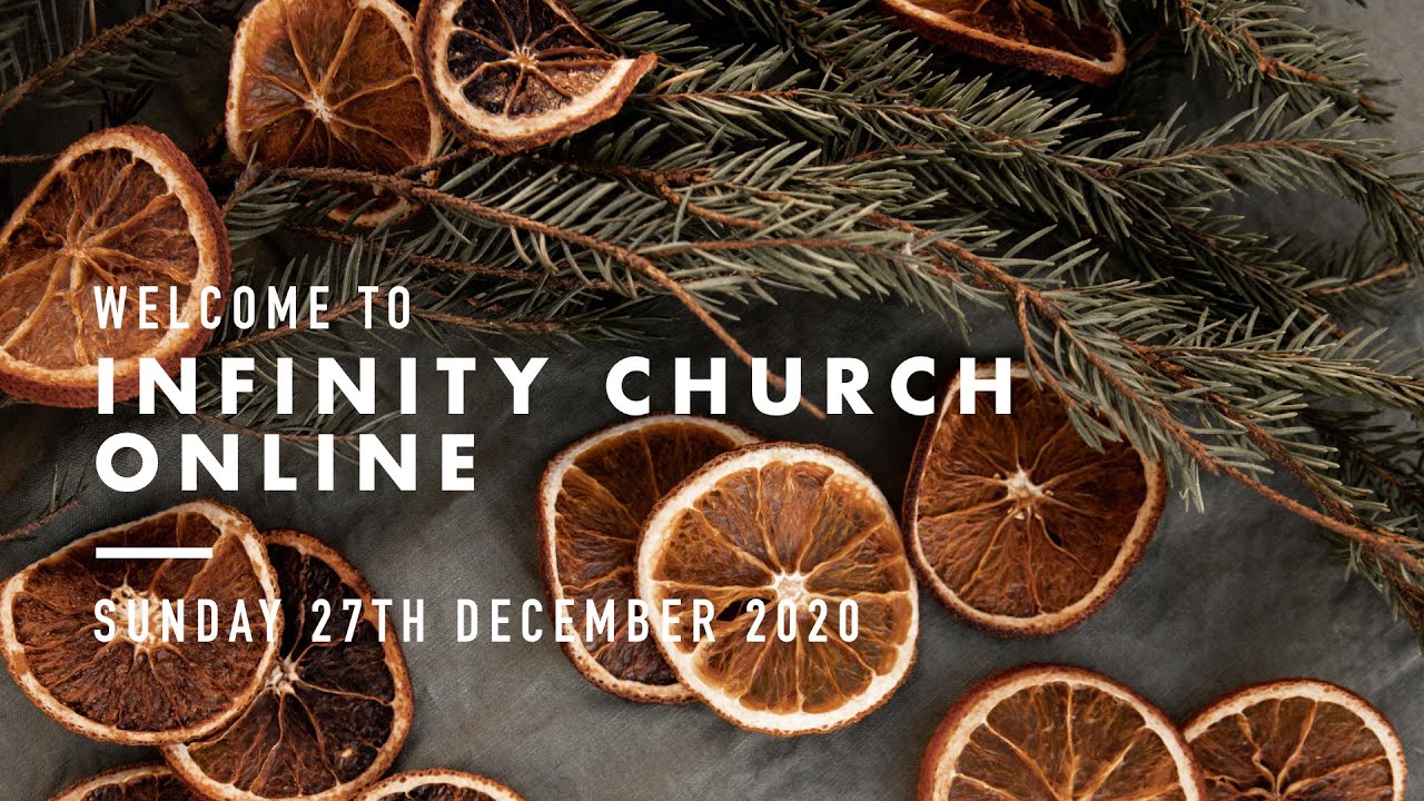 Infinity Church Online - Sunday 27.12.20 - YouTube