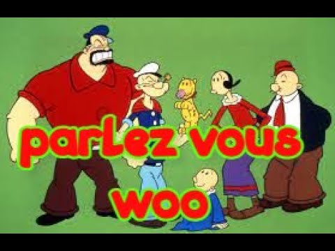 Popeye Parlez Vous Woo ~~~2022~~~ - YouTube