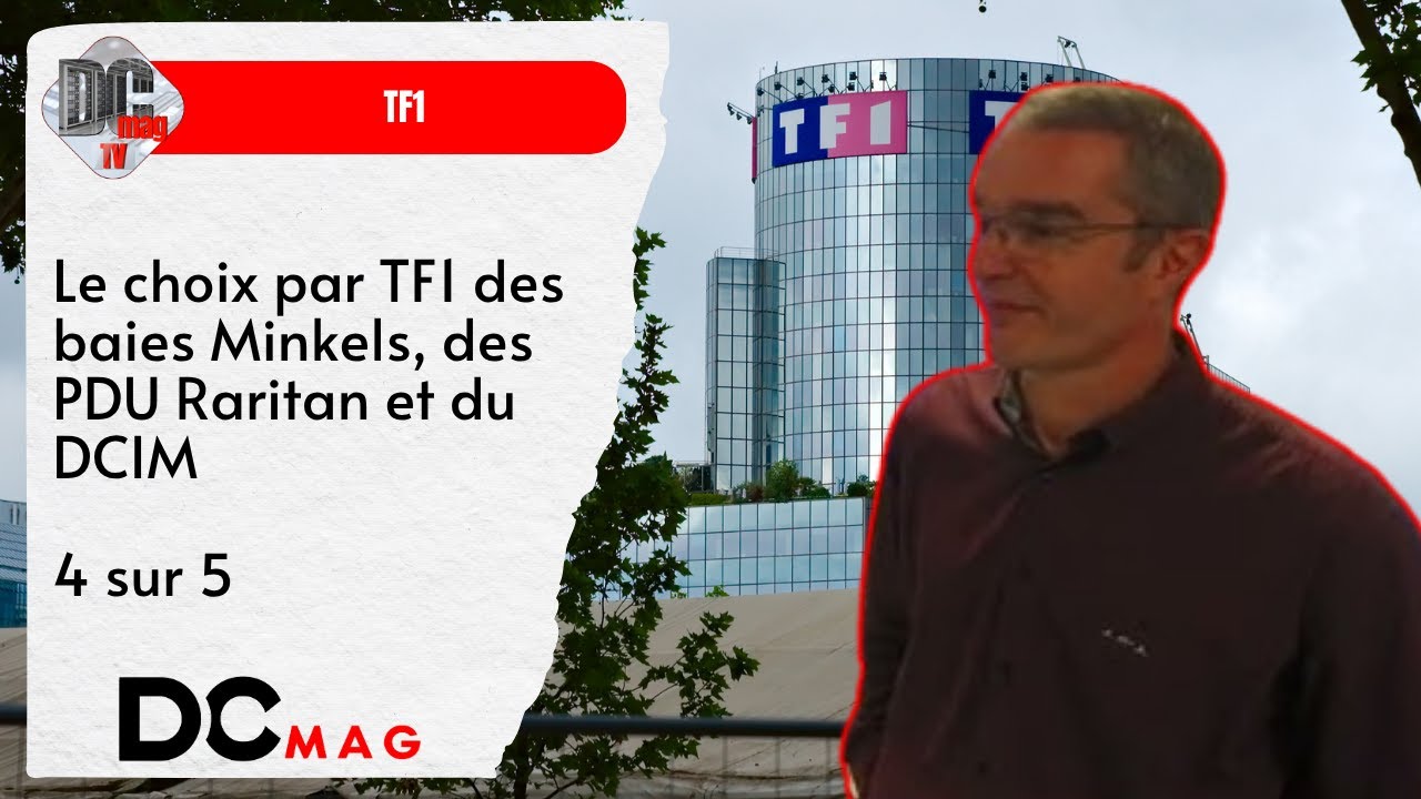 Le choix par TF1 des baies Minkels, des PDU Raritan et du DCIM - 4 sur ...