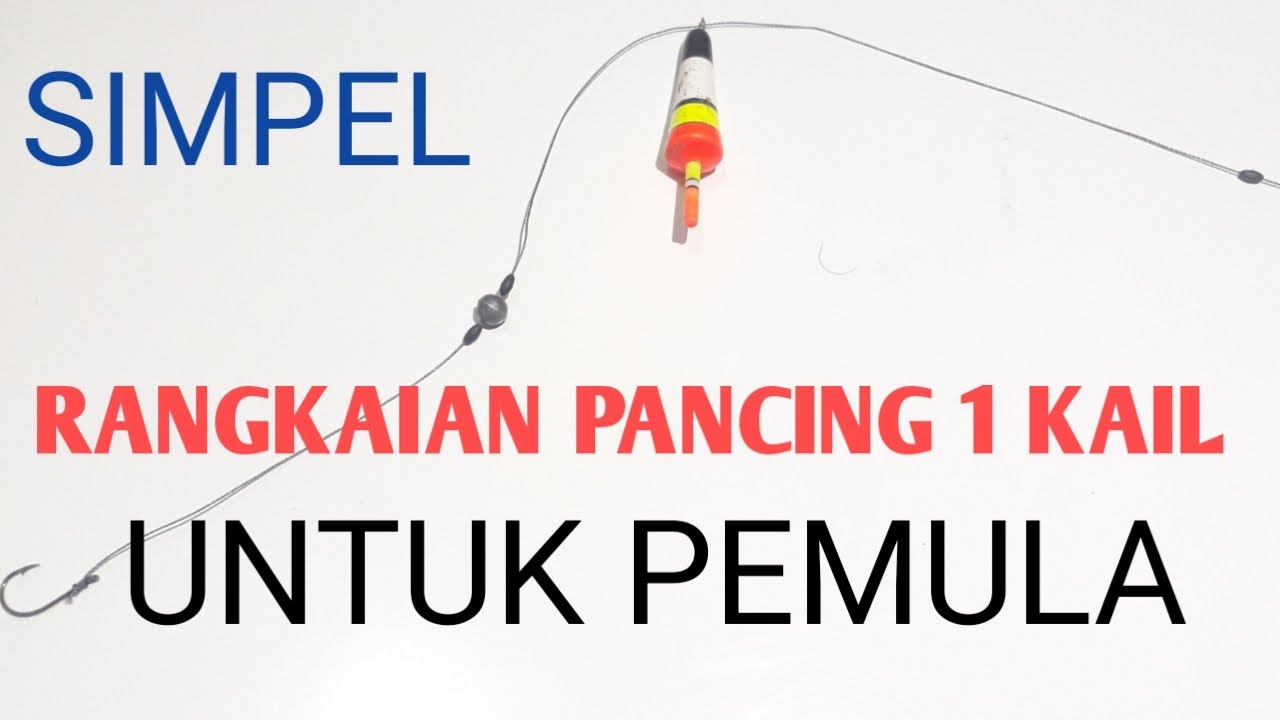 Cara membuat rangkaian pancing untuk pemula - YouTube