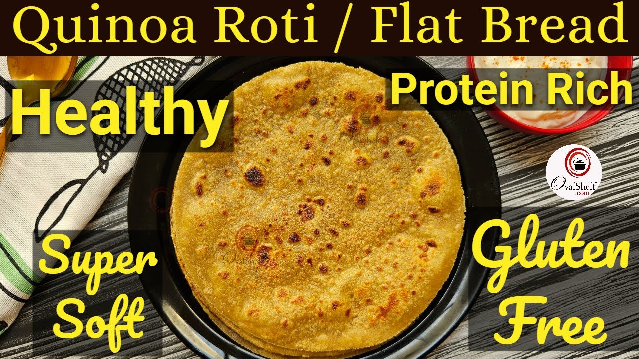 Healthy Quinoa Roti | Quinoa Flat Bread | Gluten Free Recipes - YouTube