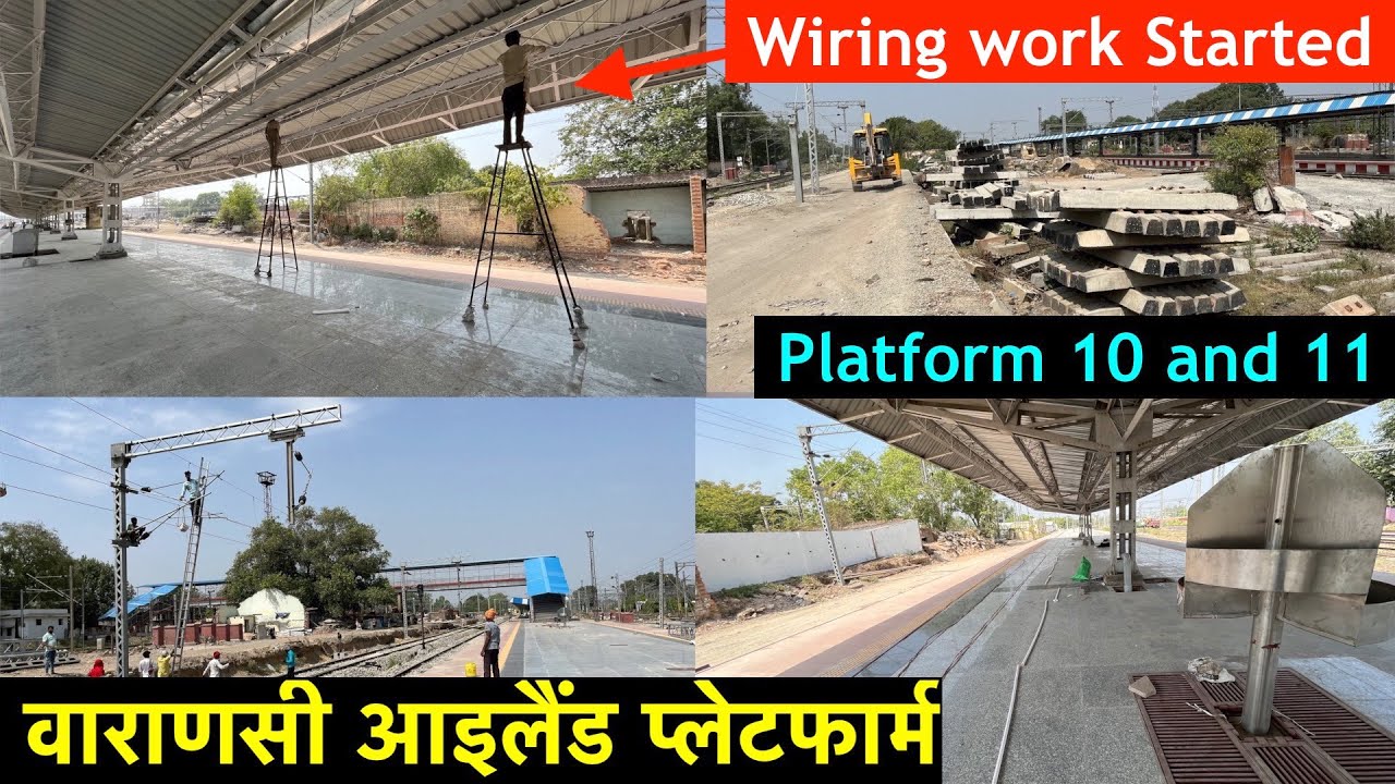 Varanasi Island Platform Update | Varanasi Junction New Platform ...