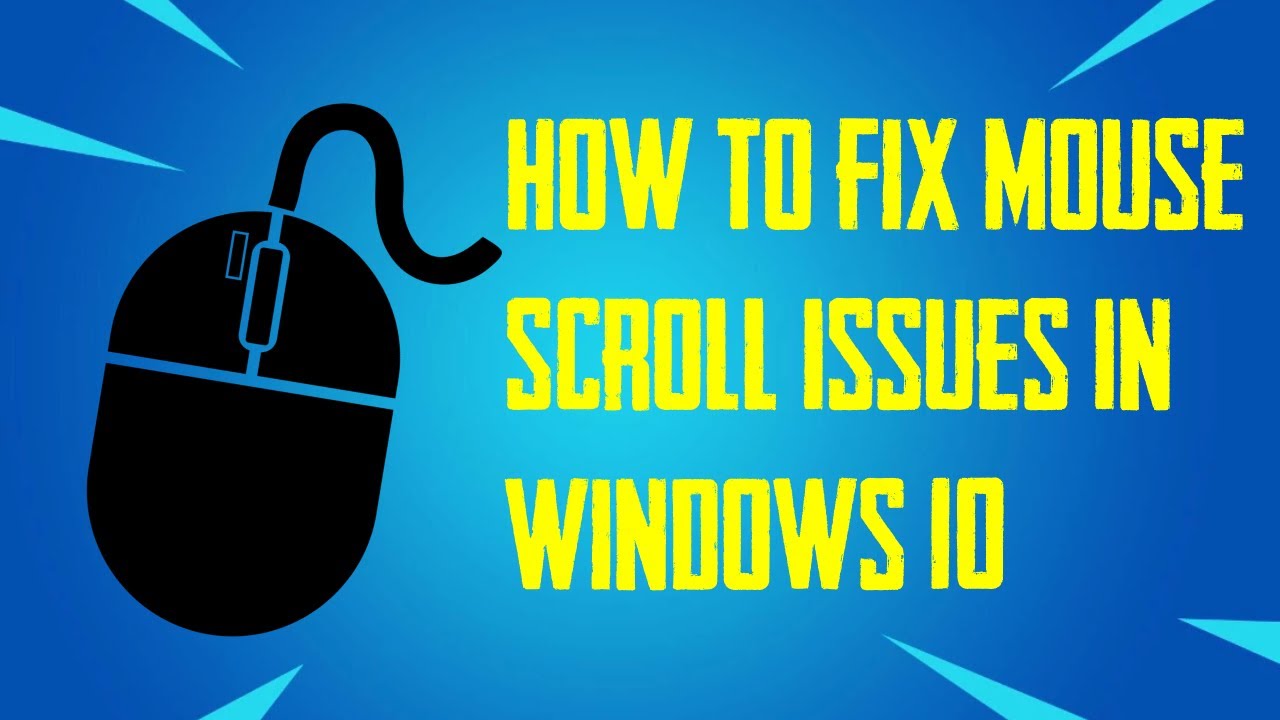 HOW TO FIX MOUSE SCROLL ISSUE IN WINDOWS 10 - YouTube
