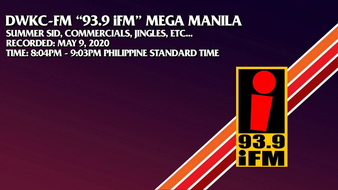 The Greater Z's Radio Airchecks: DWKC “93.9 iFM” Manila - May 9, 2020 ...