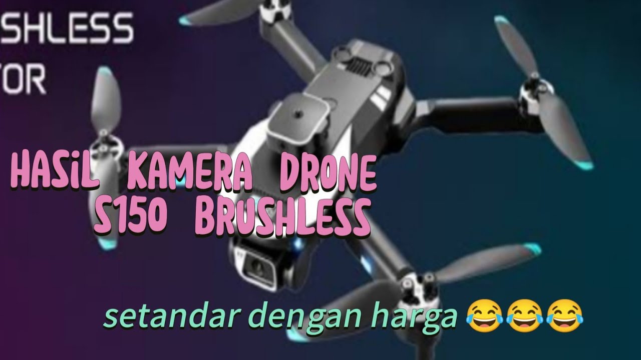 hasil kamera drone s150 brushless - YouTube