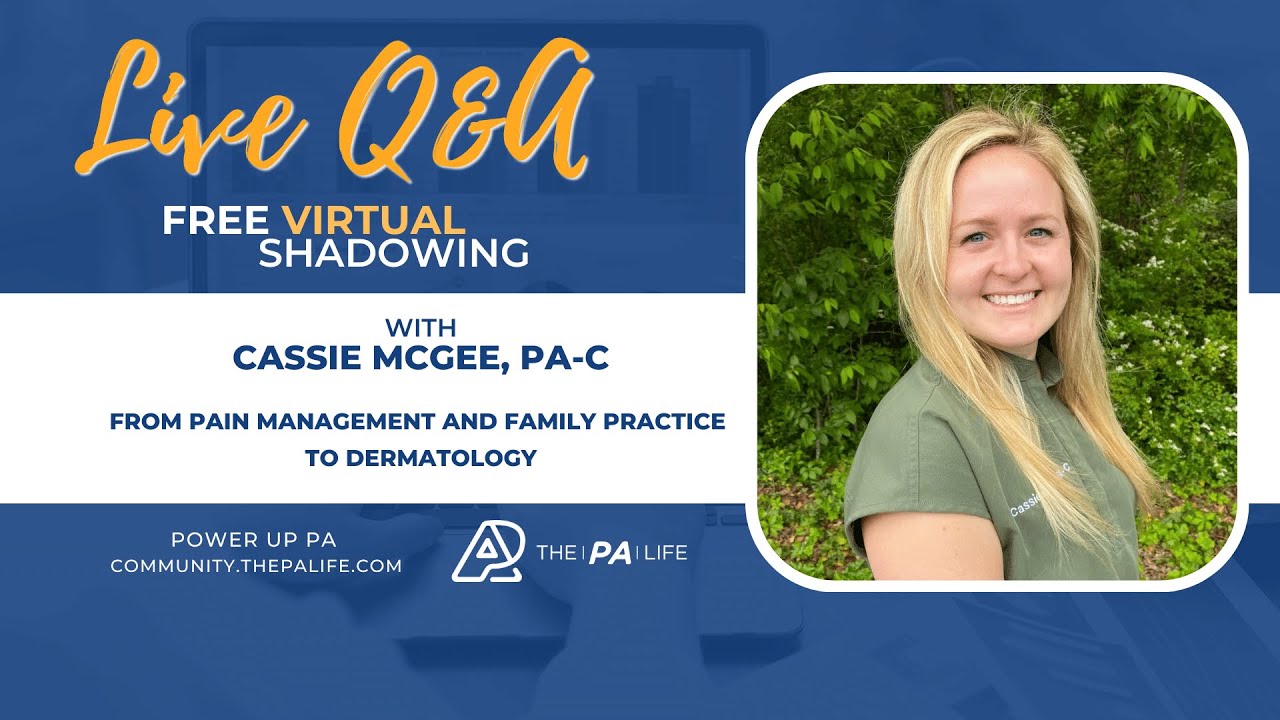 Virtual Shadowing Live Q&A with Cassie McGee, PA-C - YouTube