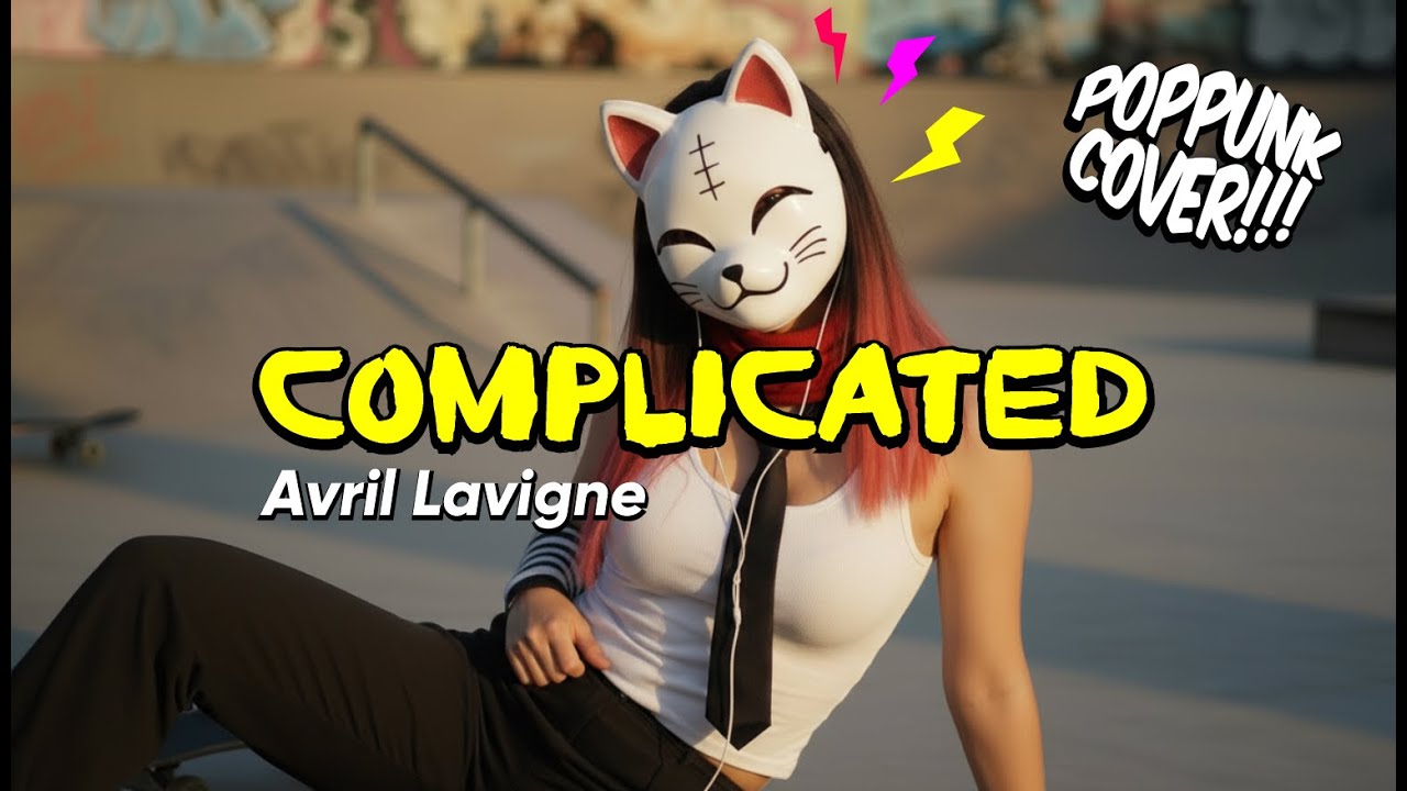 COMPLICATED – AVRIL LAVIGNE (Pop Punk Cover by Meownarchy) - YouTube