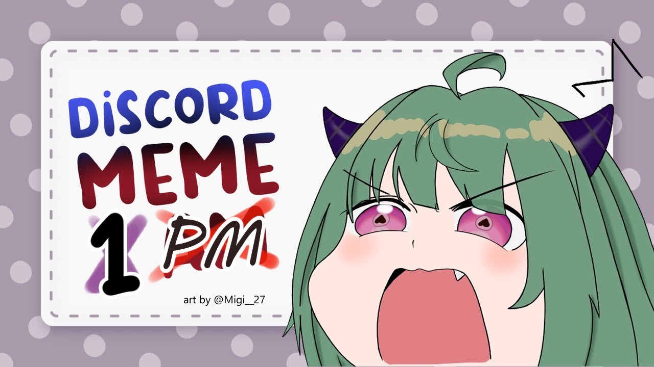 DISCORD MEME BENTAR SEBELUM AKU... - YouTube