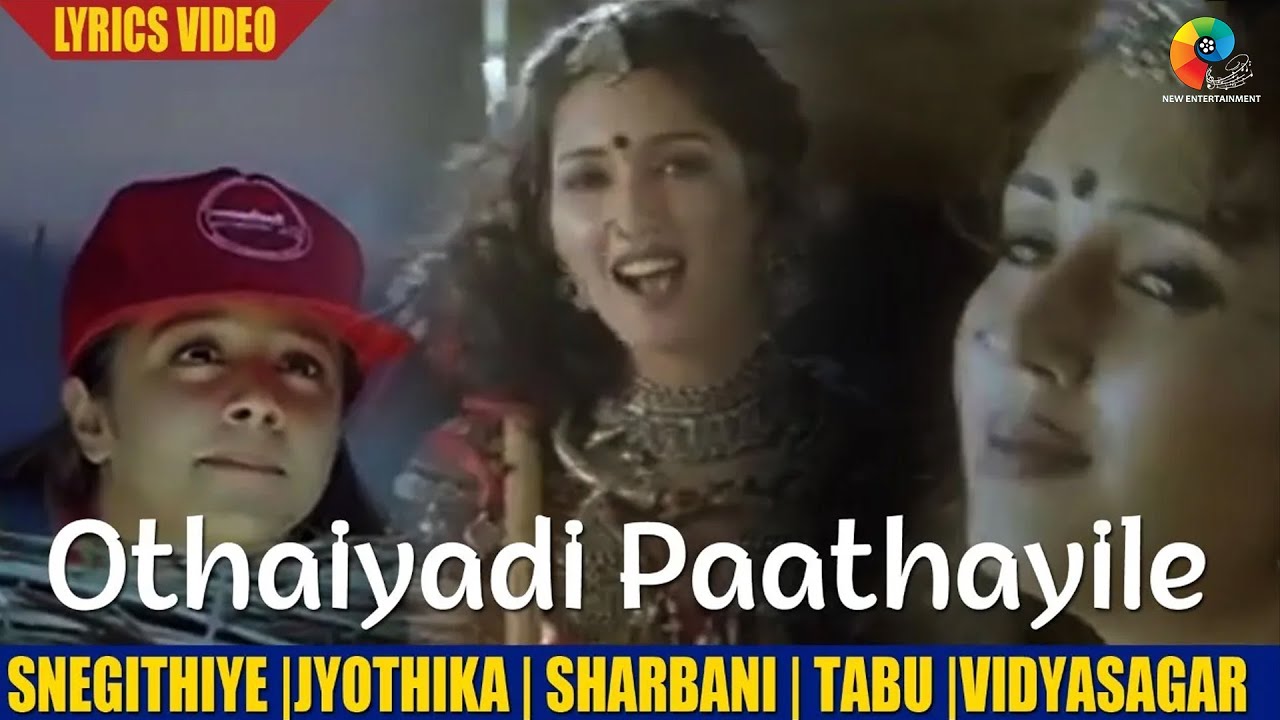 Othayadi Padhayile Lyrical Video -Snegithiye | Jyothika | Tabu ...