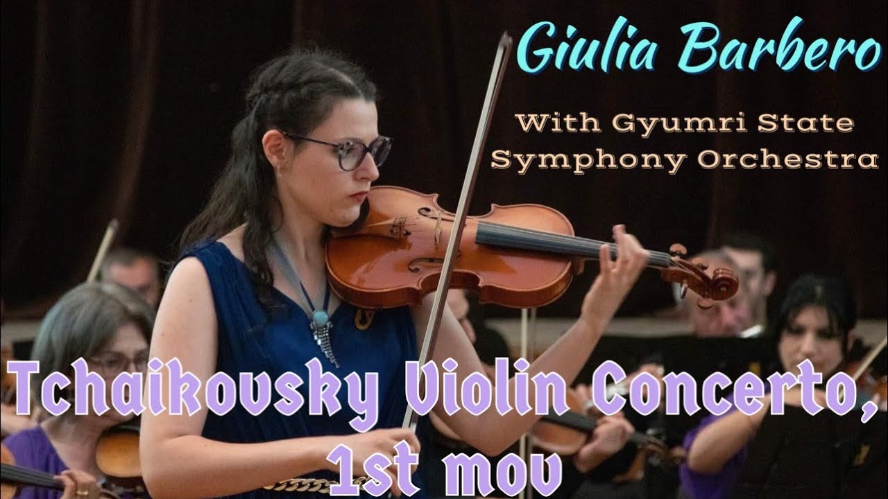 Giulia Barbero - Tchaikovsky Violin Concerto, 1st mvt. With ...
