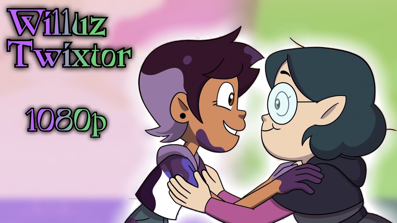 Willuz Twixtor [Season 1 and 2] || The Owl House - YouTube