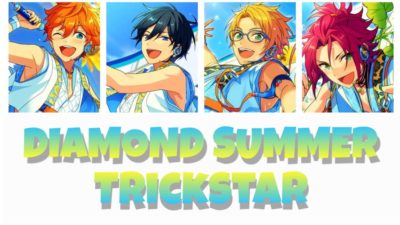 Ensemble Stars 」 | DIAMOND SUMMER | Trickstar | Kanji/Romaji/Indonesia ...