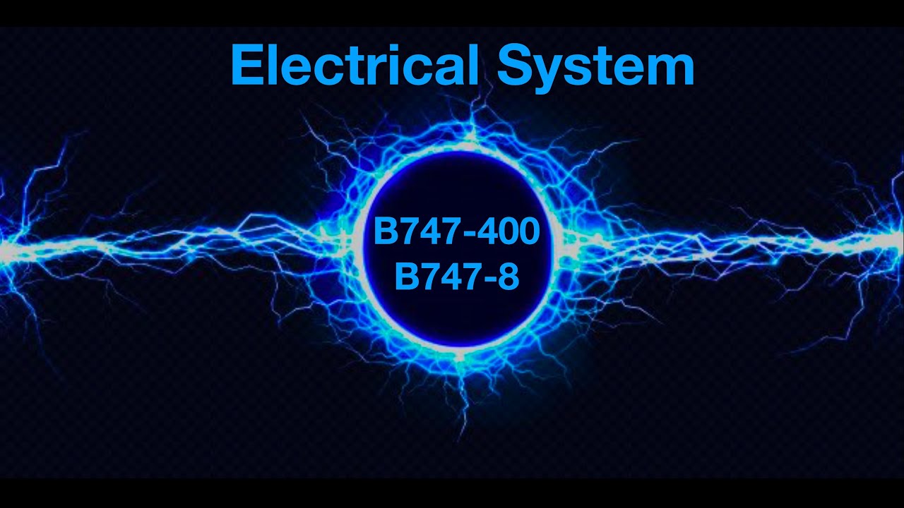 Electrical System - B747-400 | B747-8 - YouTube