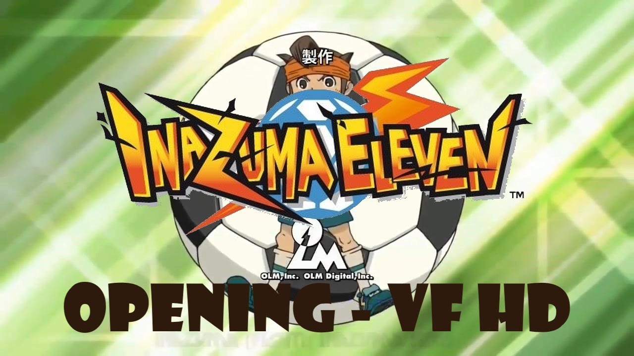 Inazuma Eleven - Opening FR HD - La victoire est en toi ! - YouTube