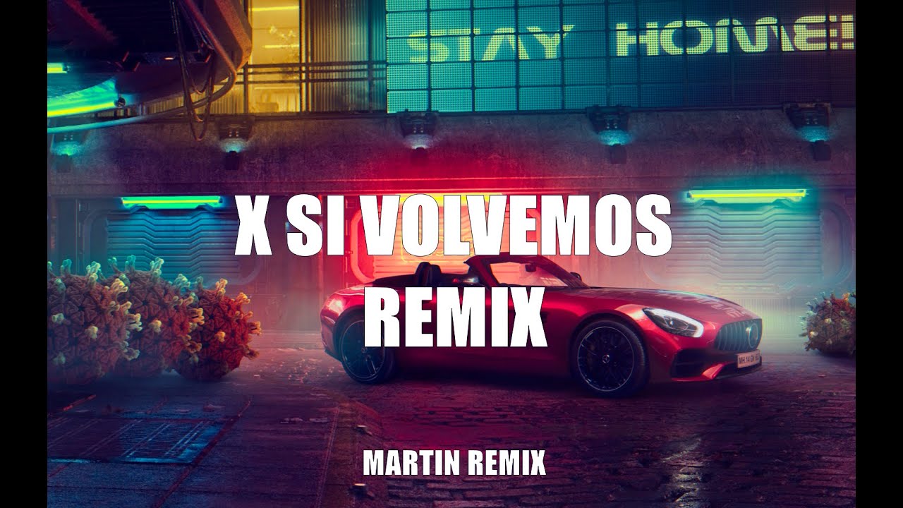 X SI VOLVEMOS REMIX- KAROL G FT ROMEO SANTOS FT MARTINREMIX - YouTube