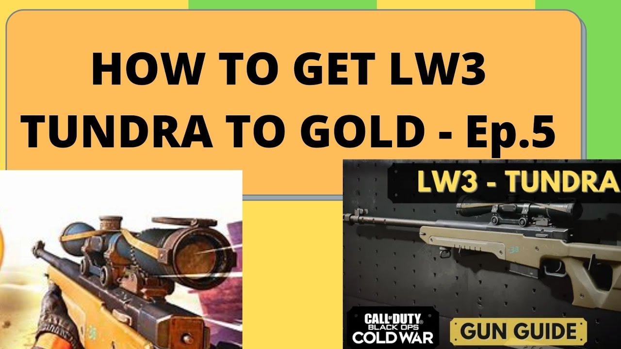 HOW TO GET LW3 TUNDRA TO GOLD - Black Ops Cold War (Call of Duty) | Episode 5 - YouTube