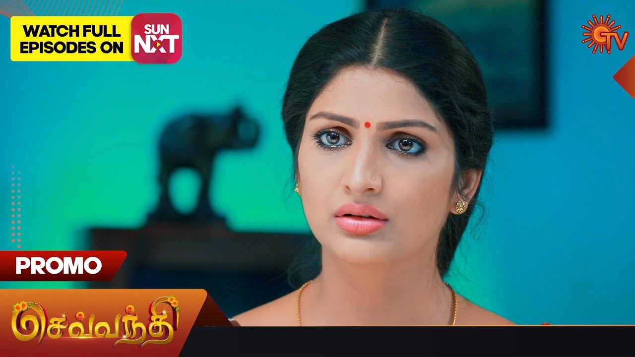 Sevvanthi - Promo | 31 Dec 2022 | Sun TV Serial | Tamil Serial - YouTube