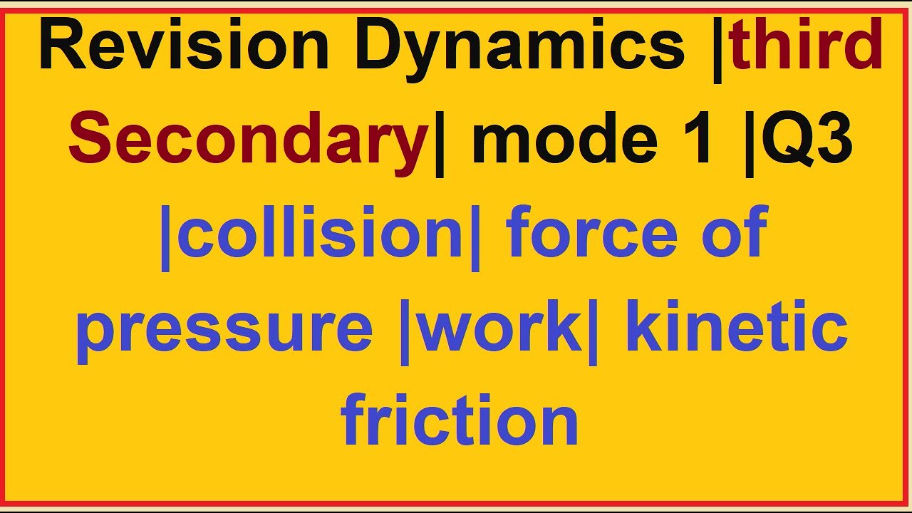 Revision Dynamics |third Secondary| Test (6), School Book, Q3 collision ...
