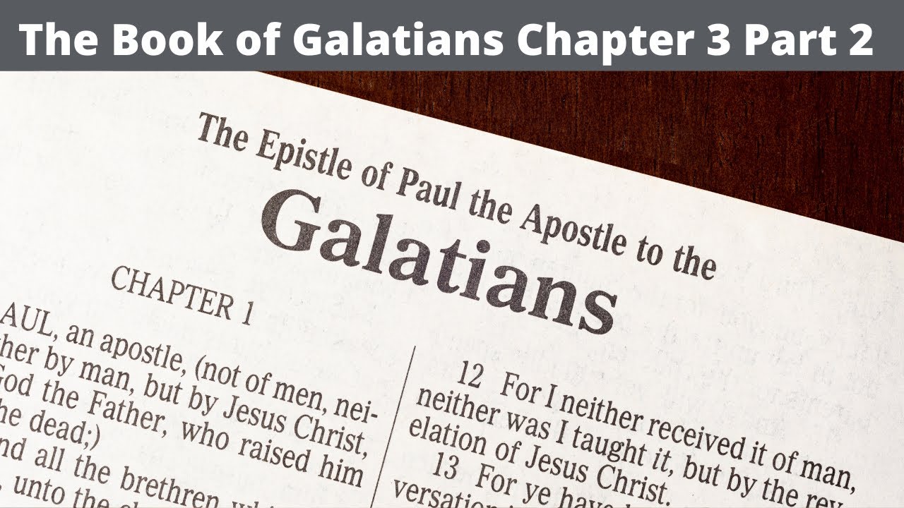 Galatians Chapter 3 Part 2 - YouTube