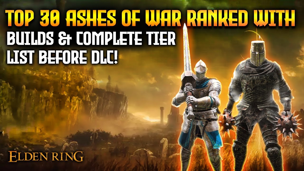 Elden Ring: Most Powerful Ash of War Builds Ranked with Tier List ...