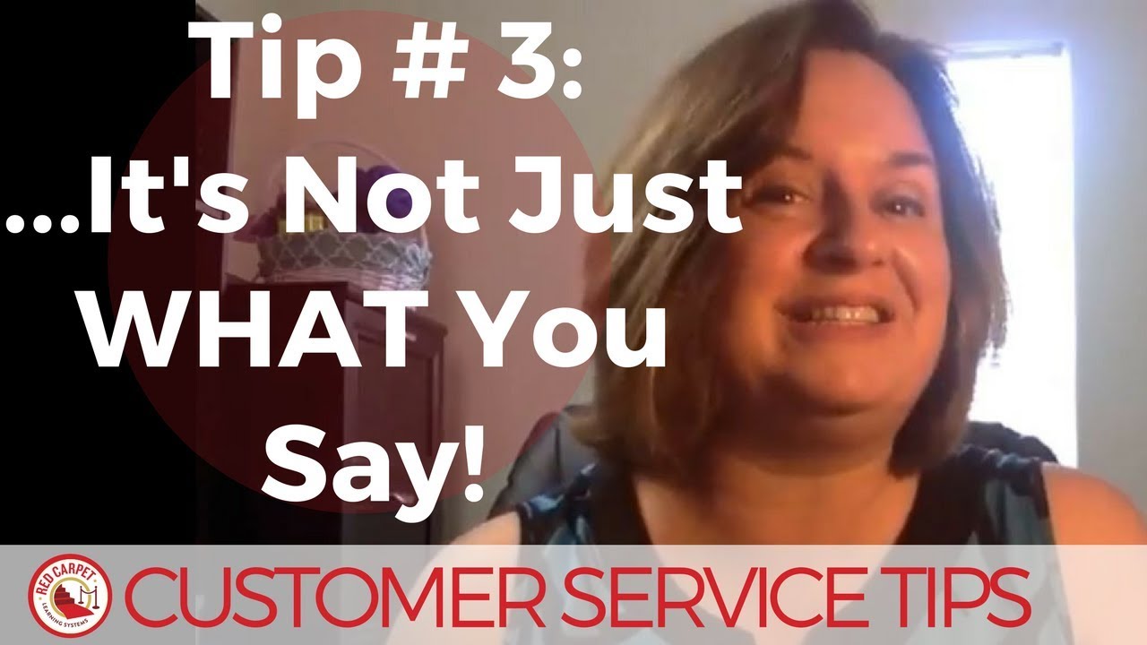 Customer Service Tip #3: ...It's Not Just What You Say - YouTube