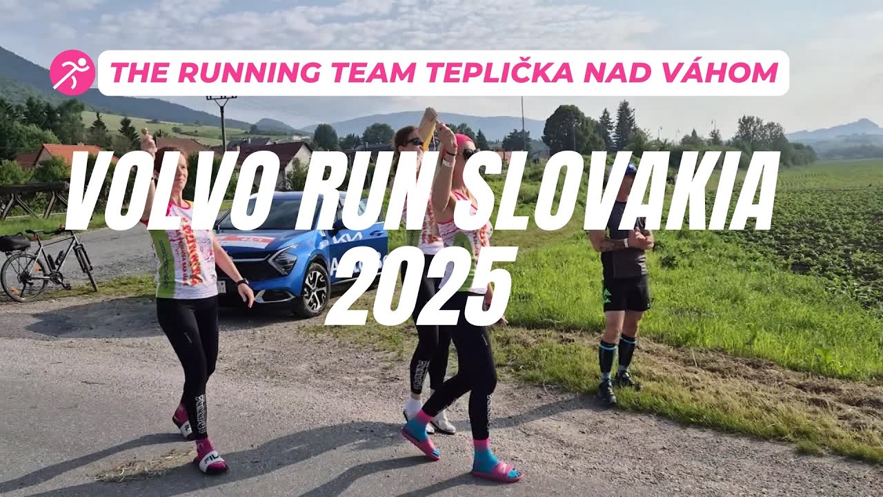 Volvo Run Slovakia 2025 - The RUNning team Teplička nad Váhom - YouTube