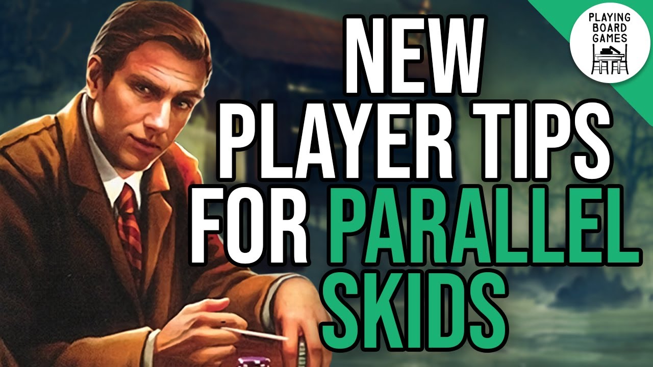 New Player Tips for PARALLEL SKIDS O'TOOLE! (ARKHAM HORROR: THE CARD ...