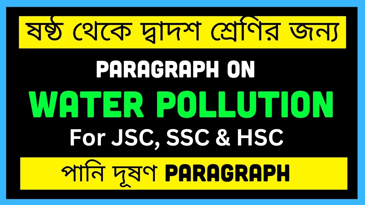 Water Pollution Paragraph for 9-10 HSC JSC in Easy Words | Paragraph on ...