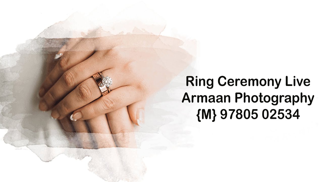 🔴 Live. Ring Ceremony || Armaan photography 97805 02534 - YouTube