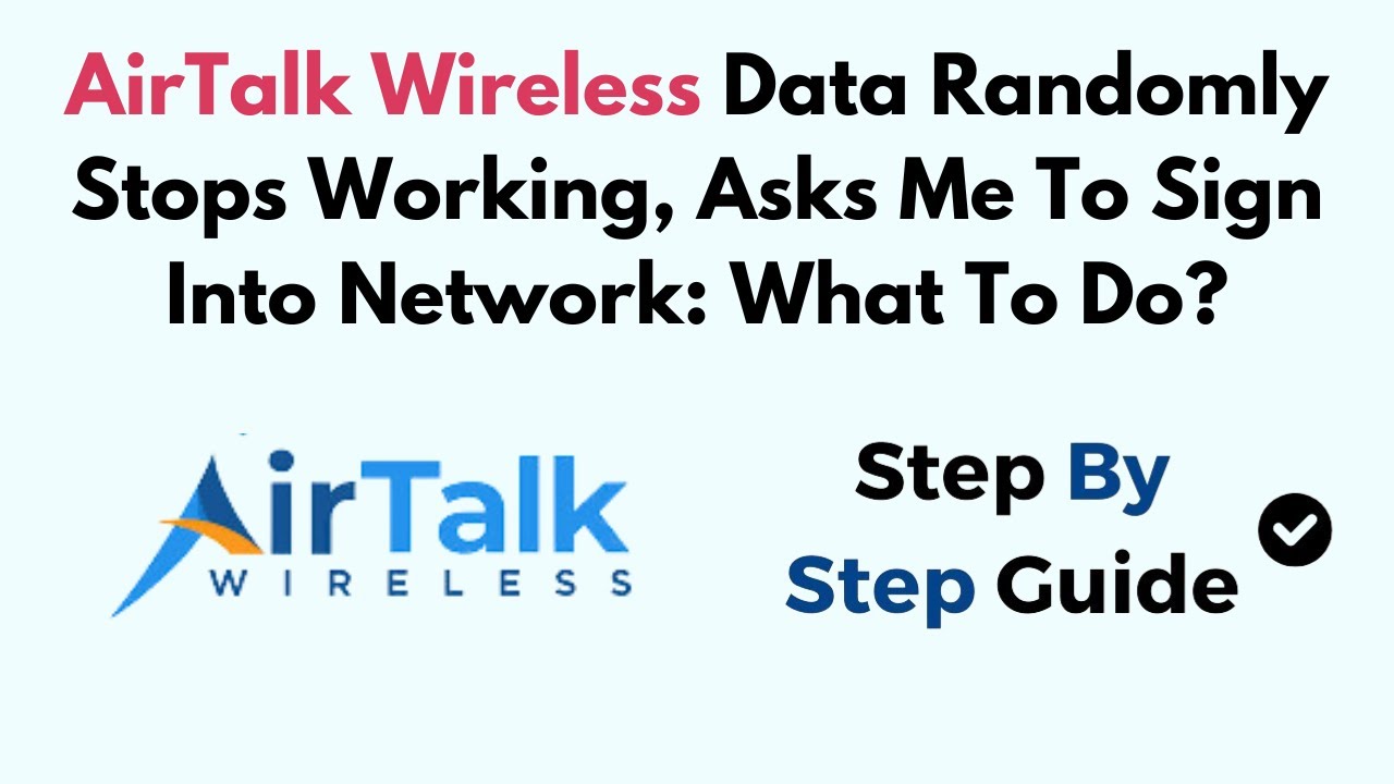 AirTalk Wireless Data Randomly Stops Working, Asks Me To Sign Into ...