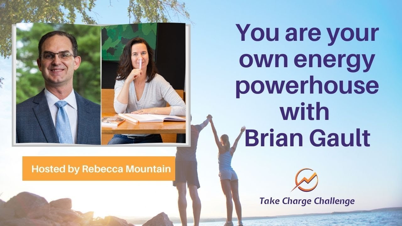 You are your own energy powerhouse with Brian Gault - YouTube