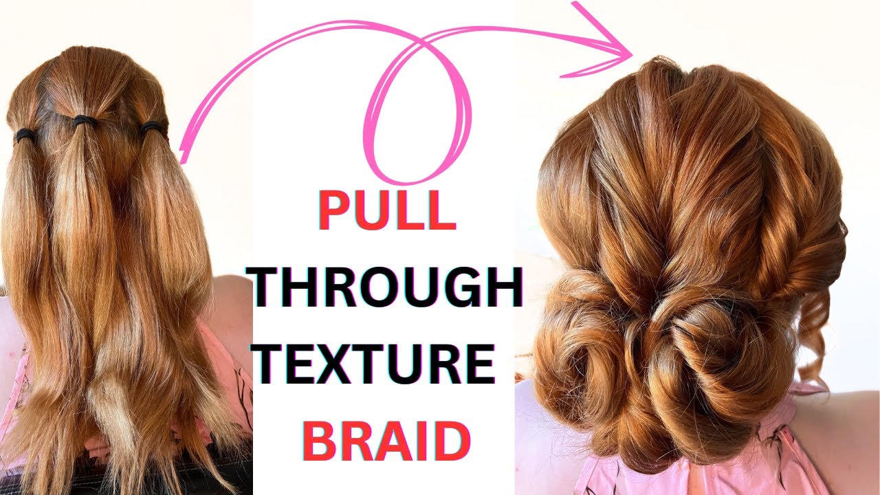 Pull Through Texture Braid Updo Hairstyle - YouTube