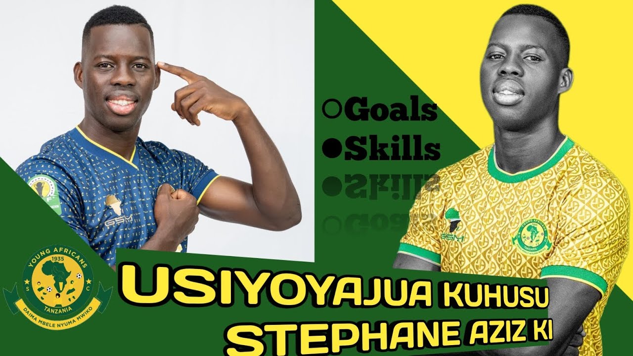 ⛔️AZIZ KI AMECHEZA LA LIGA?? USIYOYAJUA KUHUSU AZIZ KI, MAMA YAKE ATOA ...