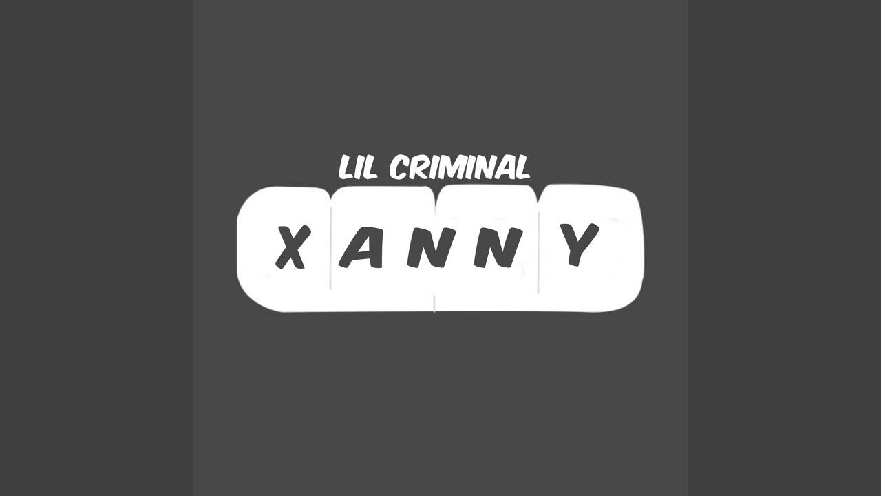 Xanny - YouTube