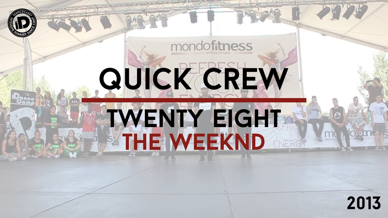 Quick Crew Choreography "Twenty Eight - The Weeknd" - IDANCECAMP 2013 ...